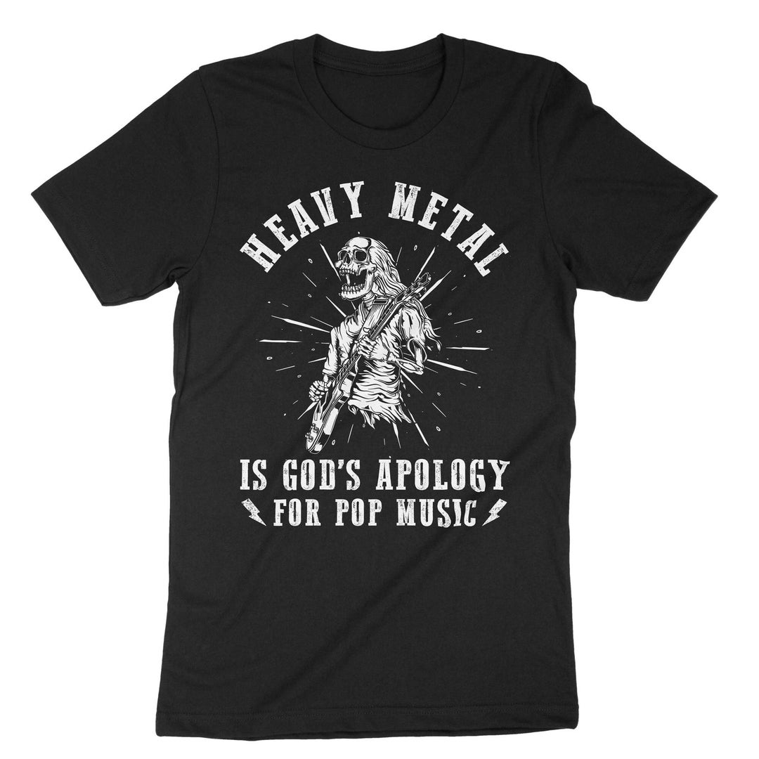Heavy Metal is God's Apology for Pop Music Shirt, Heavy Metal Shirt ...