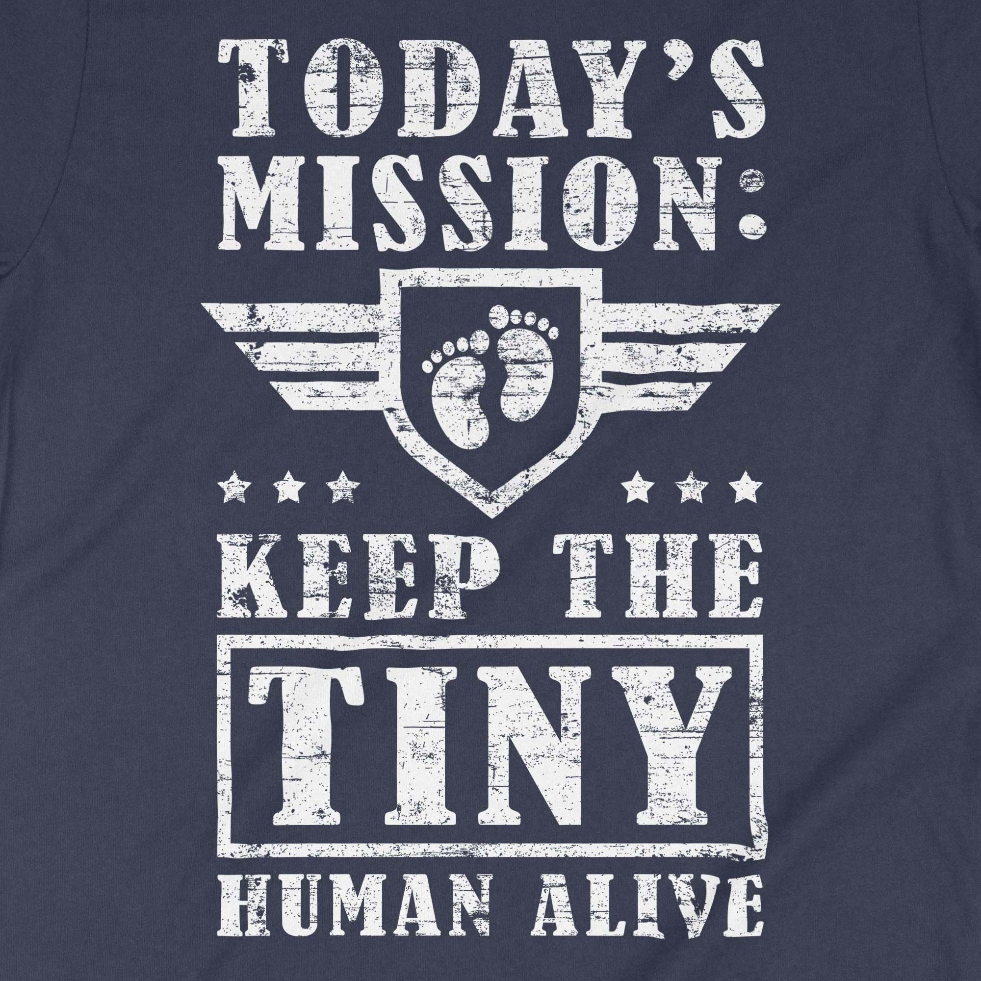 Today's Mission Keep the Tiny Human Alive Outnumbered - Etsy