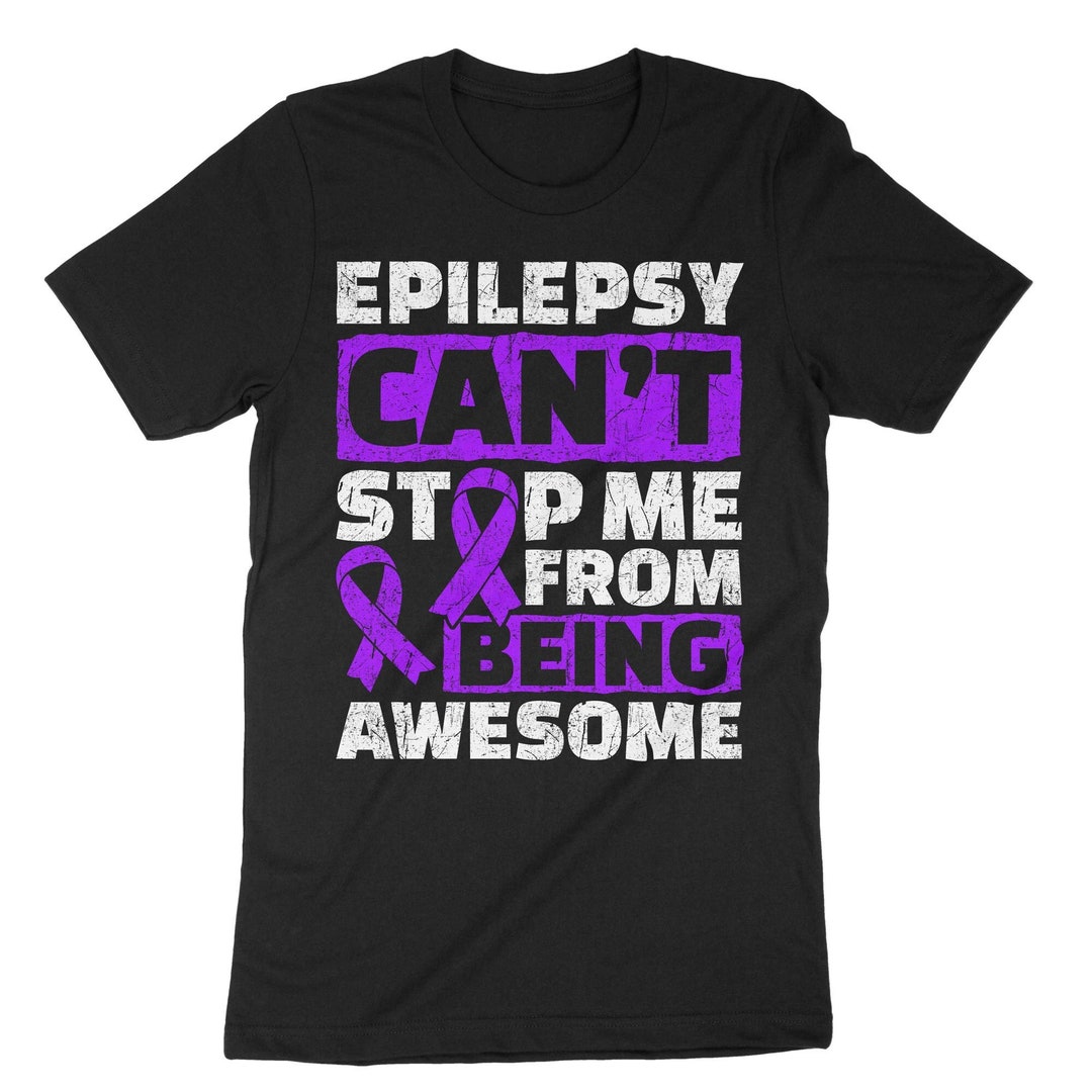 Epilepsy Can't Stop Me Shirt, Wear Purple Ribbon, Epileptic Seizures ...