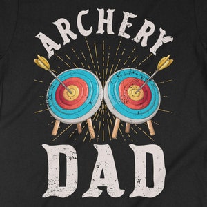 Archery Dad, Bow Arrow Shooting Sport, Hunter Dad Shirt, Father's Day Shirt, Father's Day Gift ...