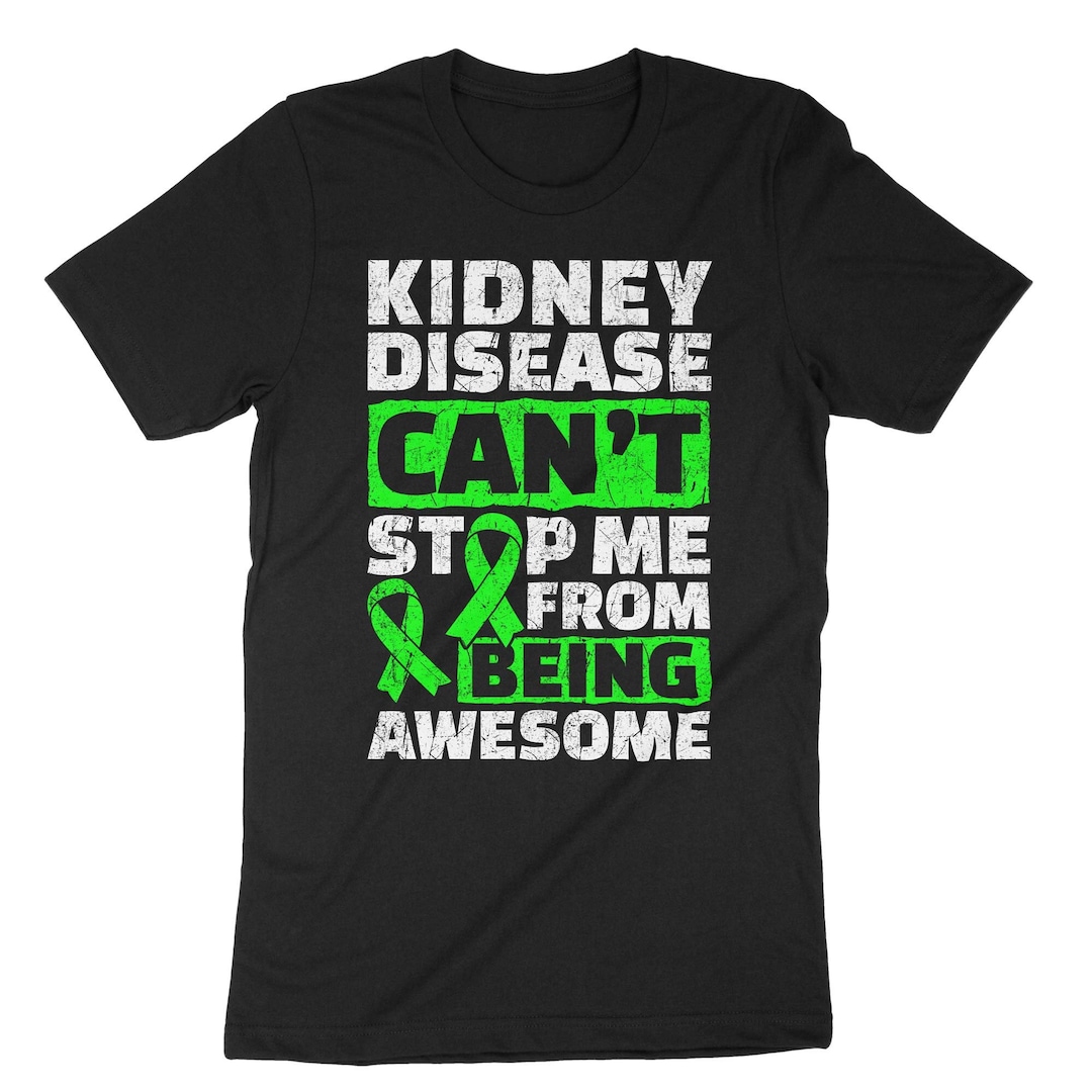 Kidney Disease Can't Stop Me Shirt, Warrior Shirt, Nephropathy Shirt ...