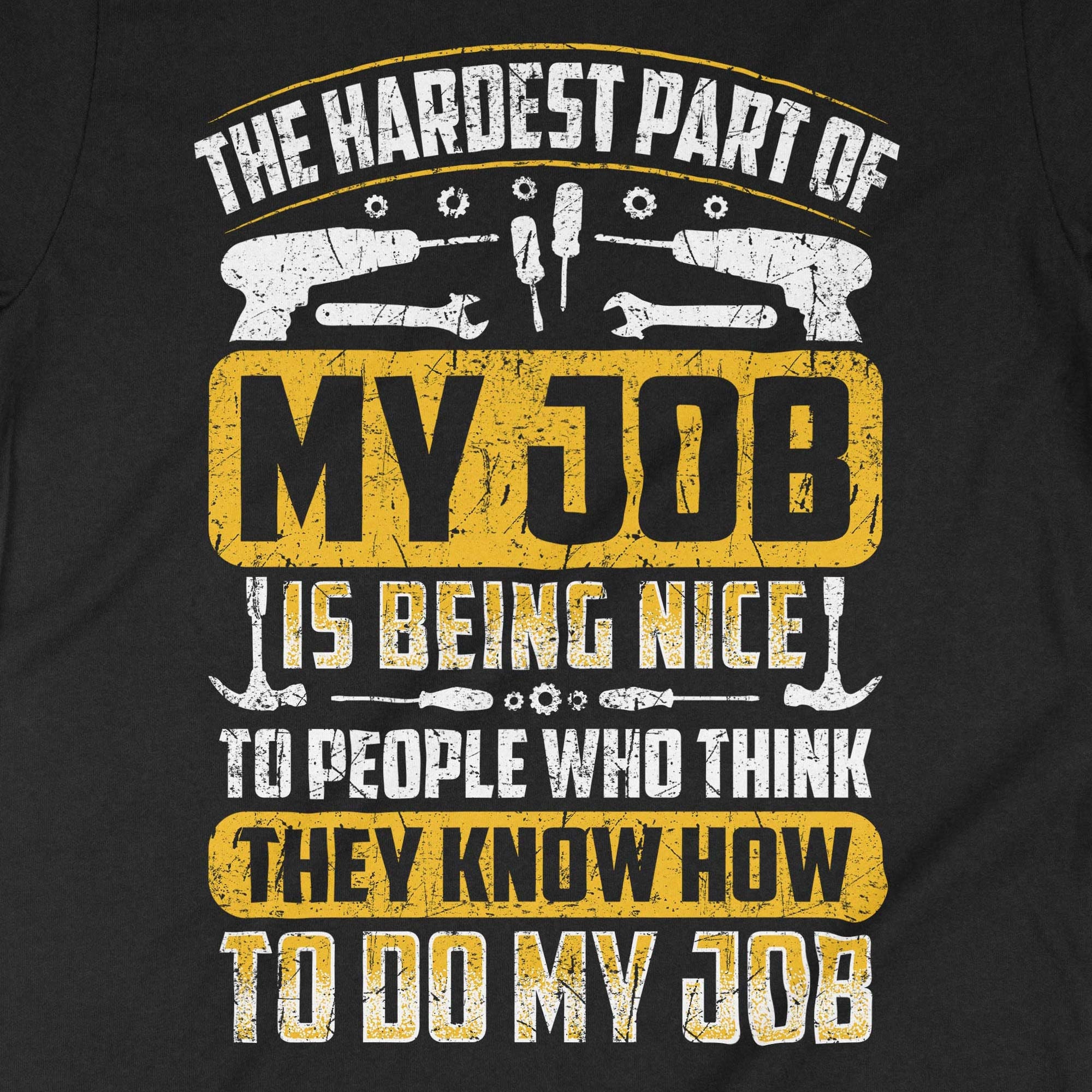 The Hardest Part of My Job is Being Nice to People Who Think They Know ...
