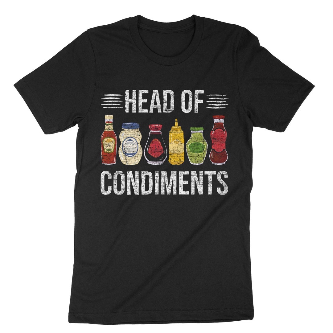 Head of Condiments, Barbeque T Shirt, BBQ Dad, Steak Lover, Mustard ...