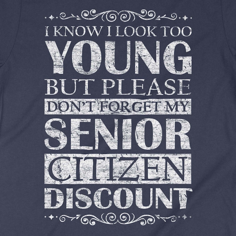 Don't Forget My Senior Citizen Discount Shirt Funny - Etsy
