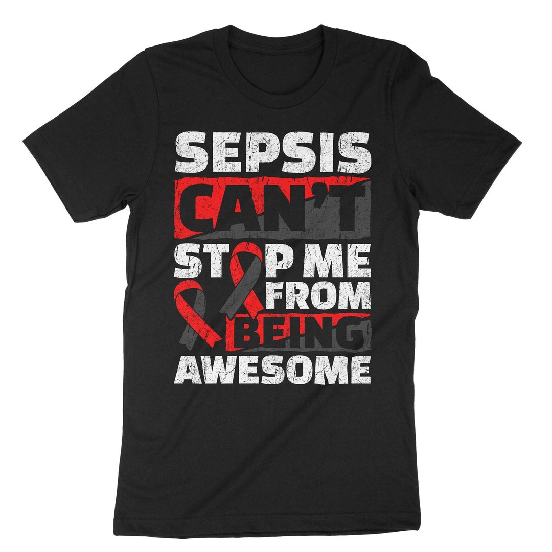 Sepsis Can't Stop Me Shirt, Care Package Gift, Blood Poisoning ...