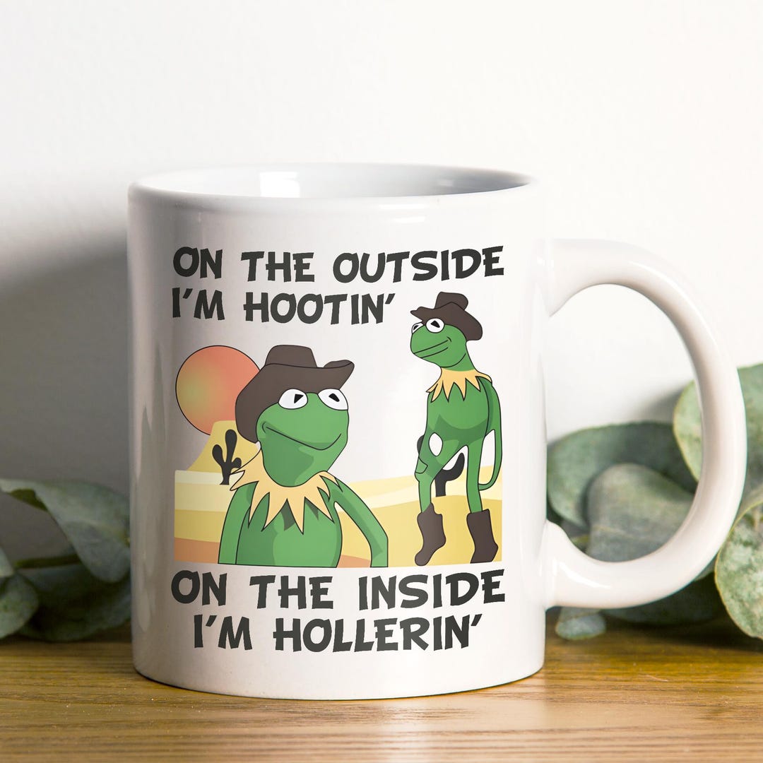 Hootin Hollerin Mug, Meme Gaslight Ironic Mug for Friends Birthday ...