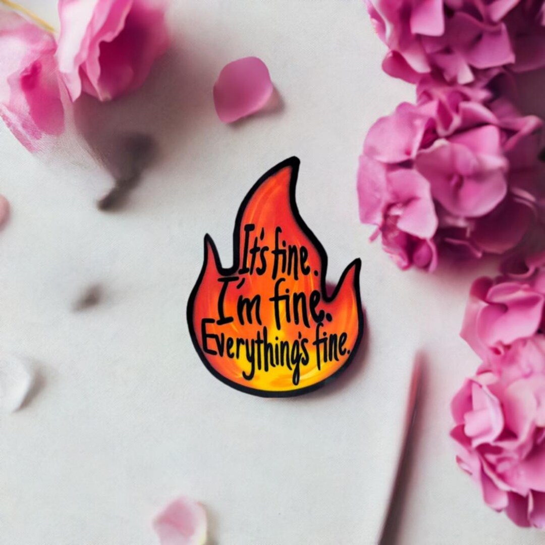 It's Fine, I'm Fine, Everything's Fine Water-resistant Sticker - Etsy
