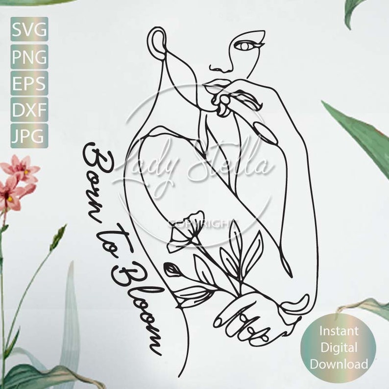 Born to Bloom Svg Png Dxf Eps Jpgdxf line Art Svg - Etsy