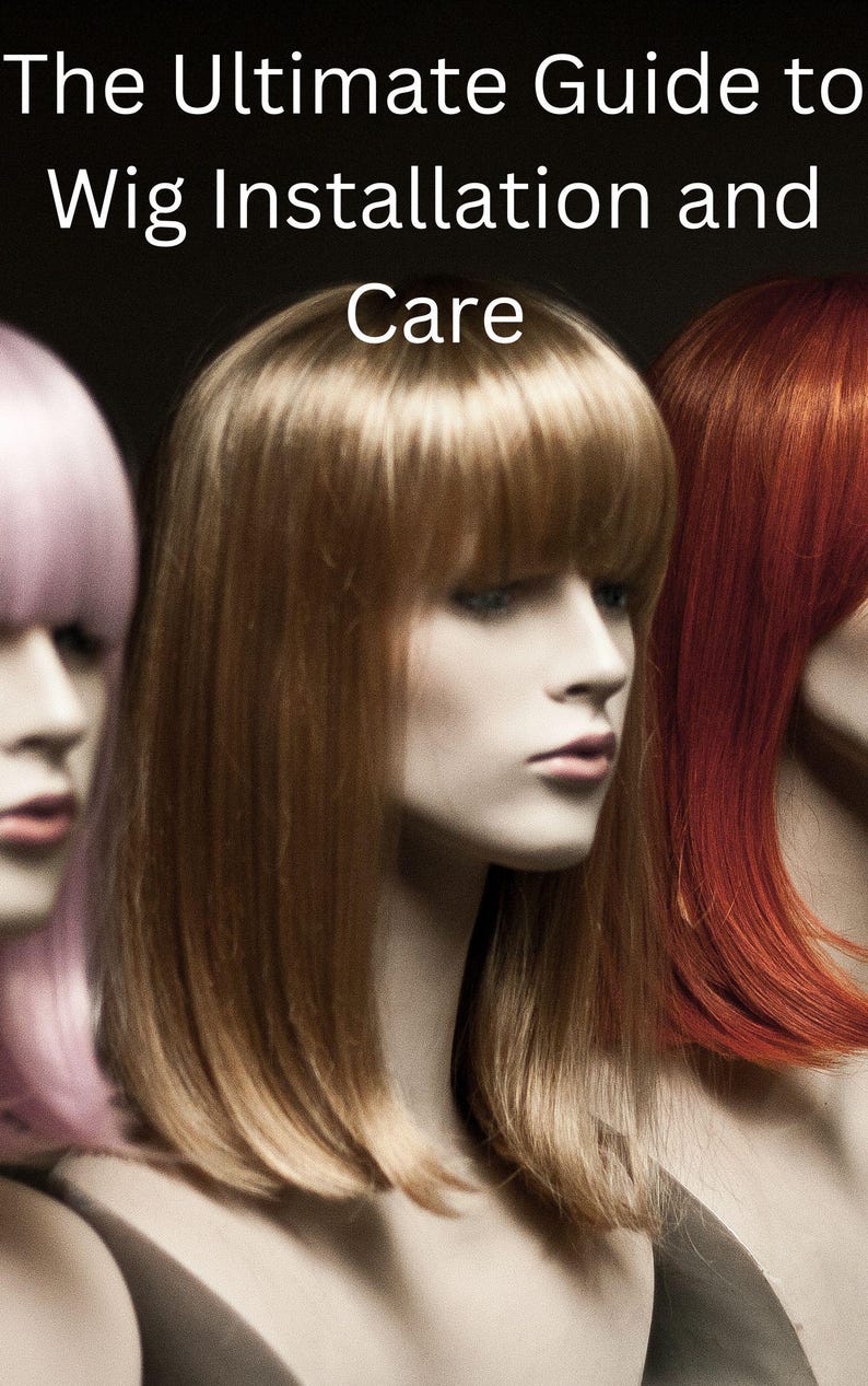The Ultimate Guide to Wig Installation and Care - Etsy