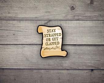 Stay Strapped or Get Clapped! (george Washington Skeleton) (sticker ...