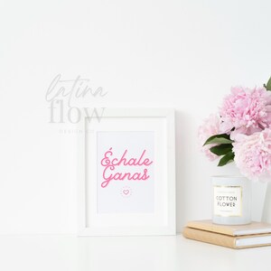 Echale Ganas Spanish Quote | Digital Download | Latina Prints | Latina ...