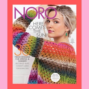 Noro Magazine 22 | Contains 27 Spring and Summer Knitting Patterns and ...