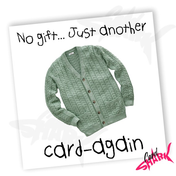 Cardigan Pun Card Pun Birthday Card Funny Birthday Cards - Etsy