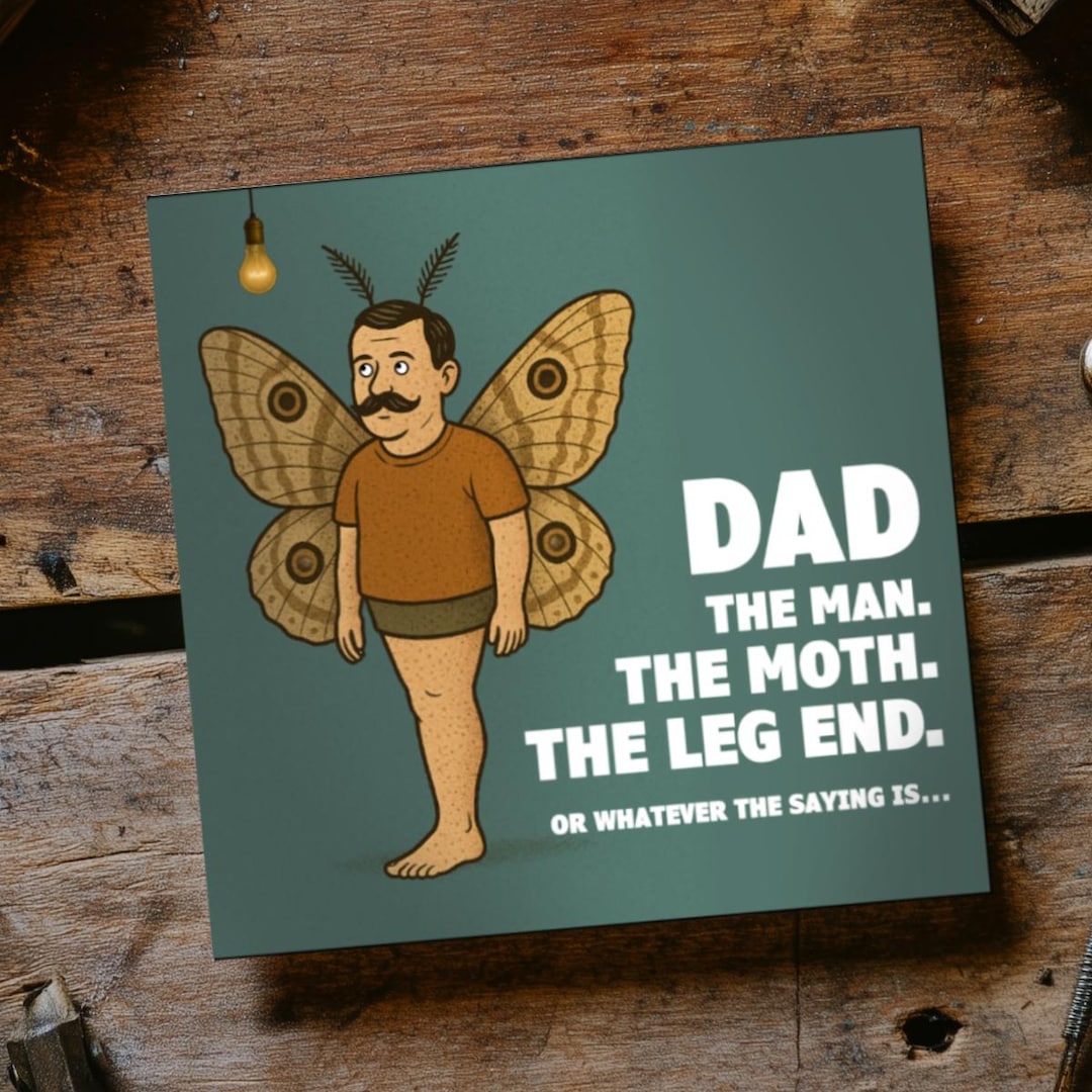 The Man, the Moth, the Legend. Funny Father's Day Card, Cards for Dad ...