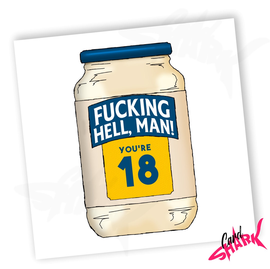 F-ing Hell Man 18th Card, Funny 18th Birthday Card, 18th, Mayonnaise ...