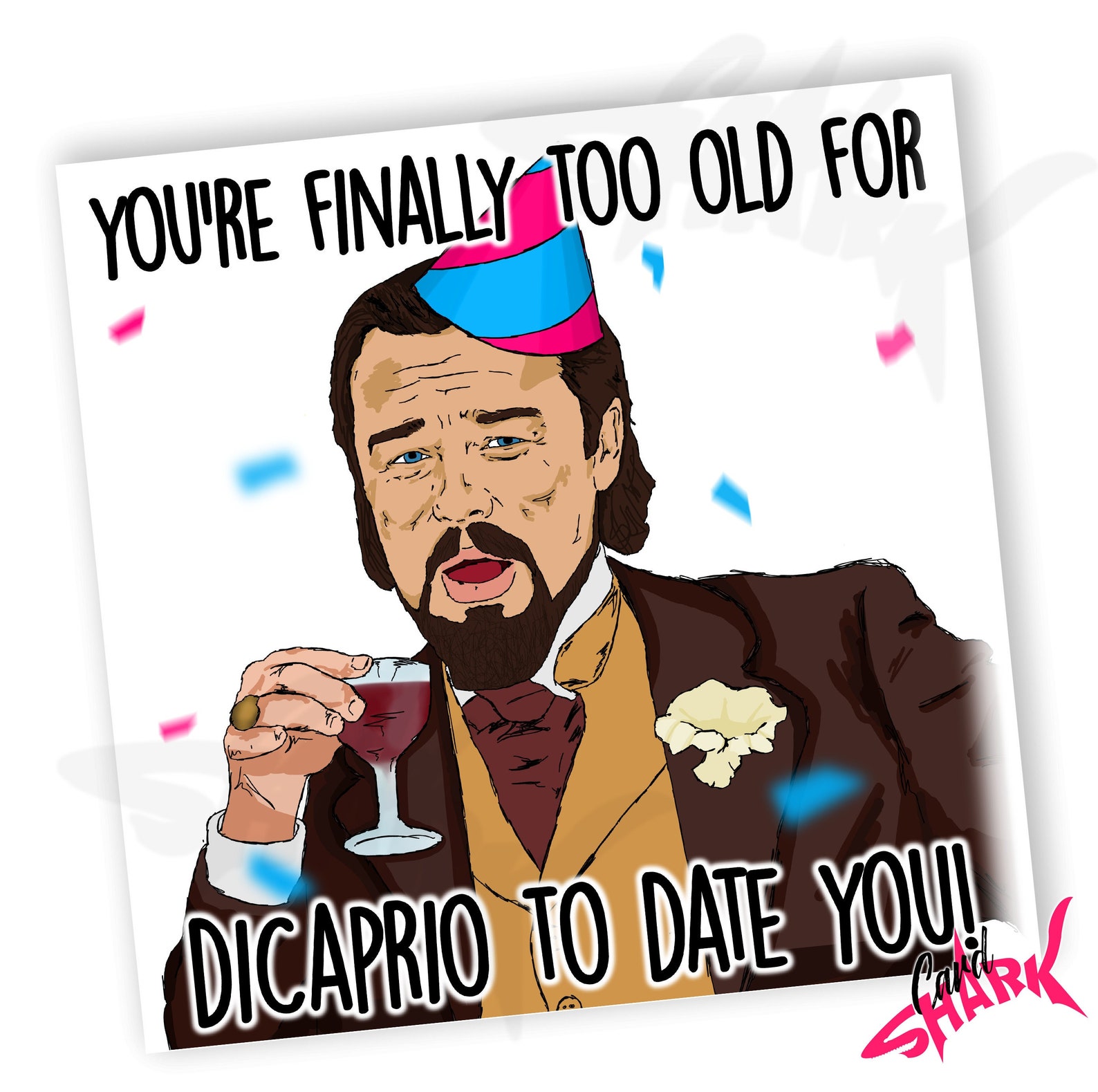 Dicaprio Meme Funny Birthday Card Too Old Card Meme Birthday - Etsy