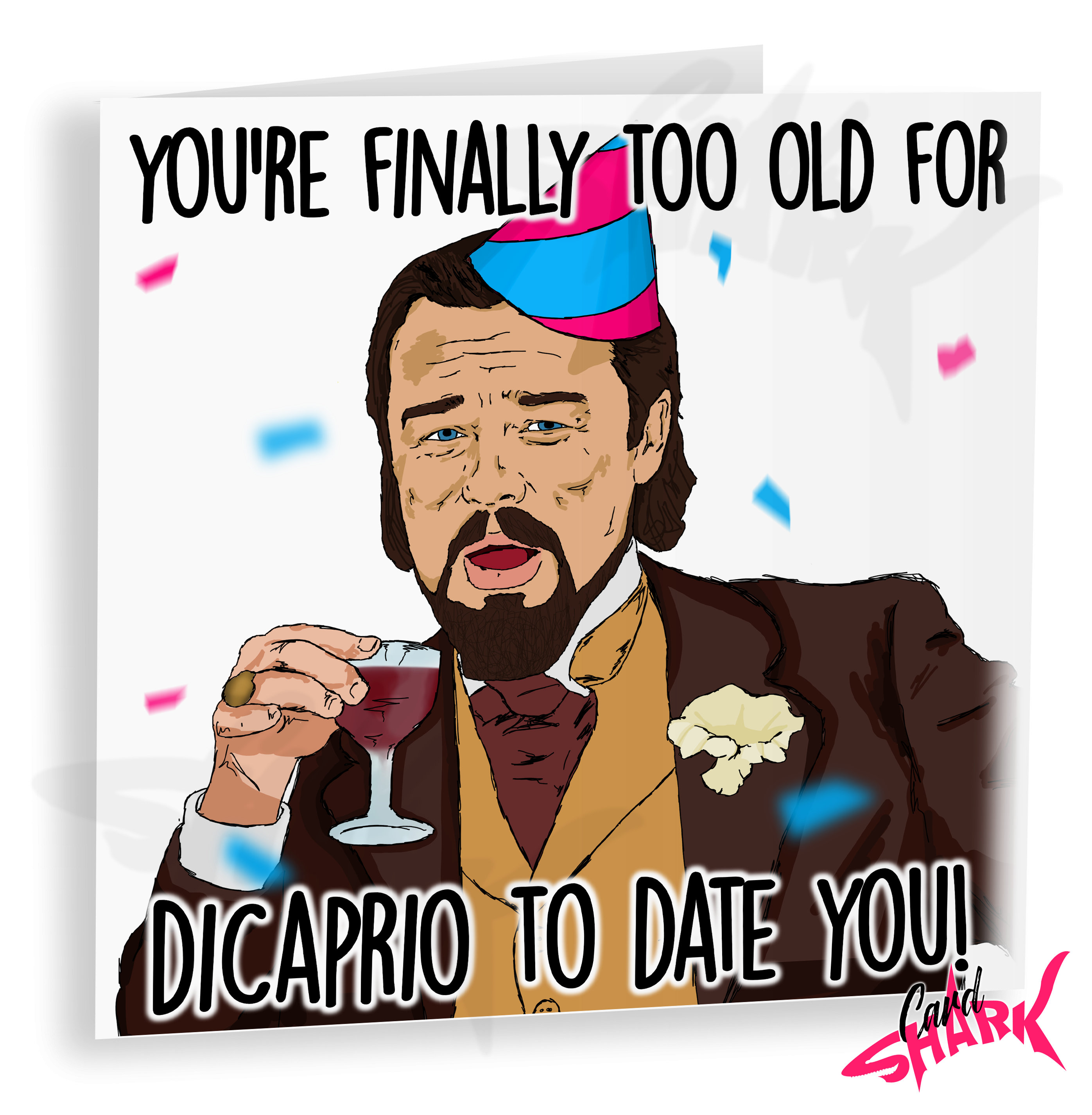 Dicaprio Meme Funny Birthday Card, Too Old Card, Meme Birthday Cards ...