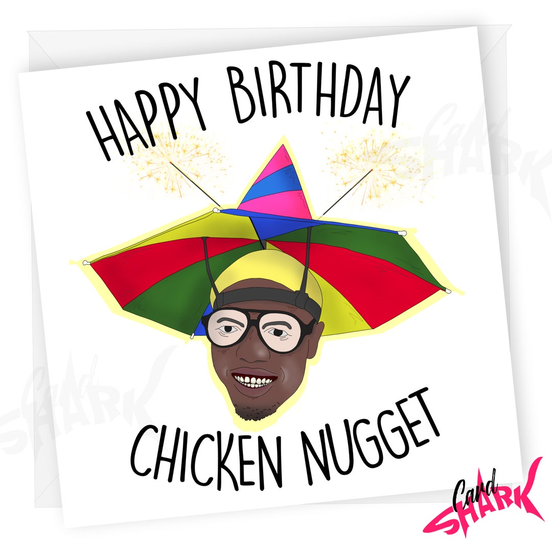 Funny Chicken Nugget Card, Very Good Very Nice Meme, Funny Birthday ...