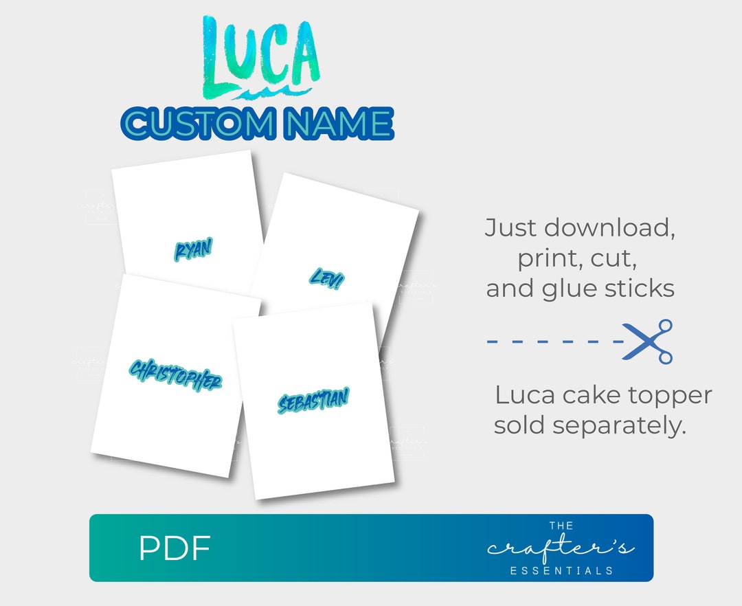 Luca Custom Name for Cake Topper DIGITAL | PDF File | Party Printable ...