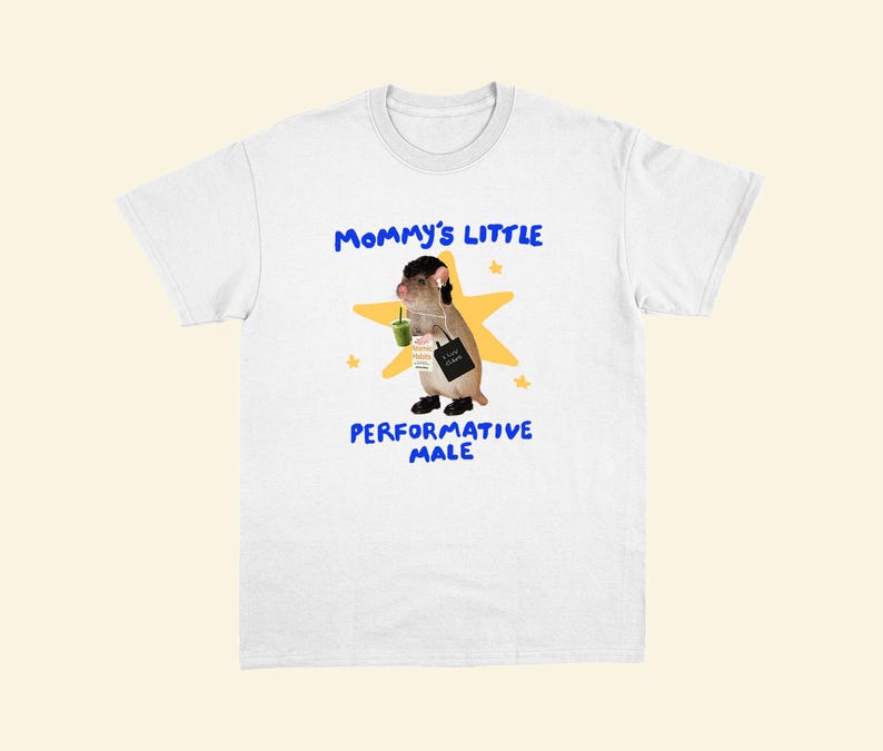 Mommy's Little Performative Male - Unisex T Shirt, Performative Male ...