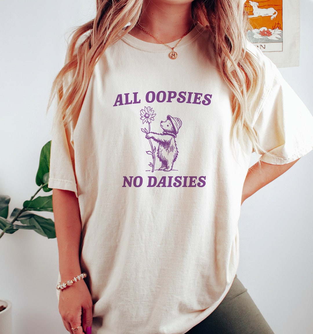 All Oopsies T Shirt, Vintage Drawing T Shirt, Cartoon Meme T Shirt ...