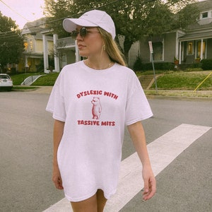 Dyslexic With Tassive Mits Unisex T Shirt - Etsy