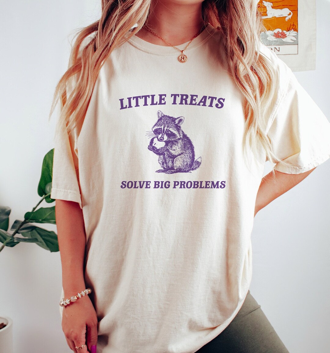 Little Treats Solve Big Problems , Vintage Drawing T Shirt, Raccoon ...