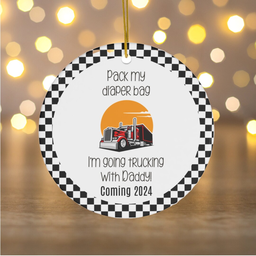 Pack My Diapers I'm Going Trucking With Daddy, Pregnancy Announcement ...