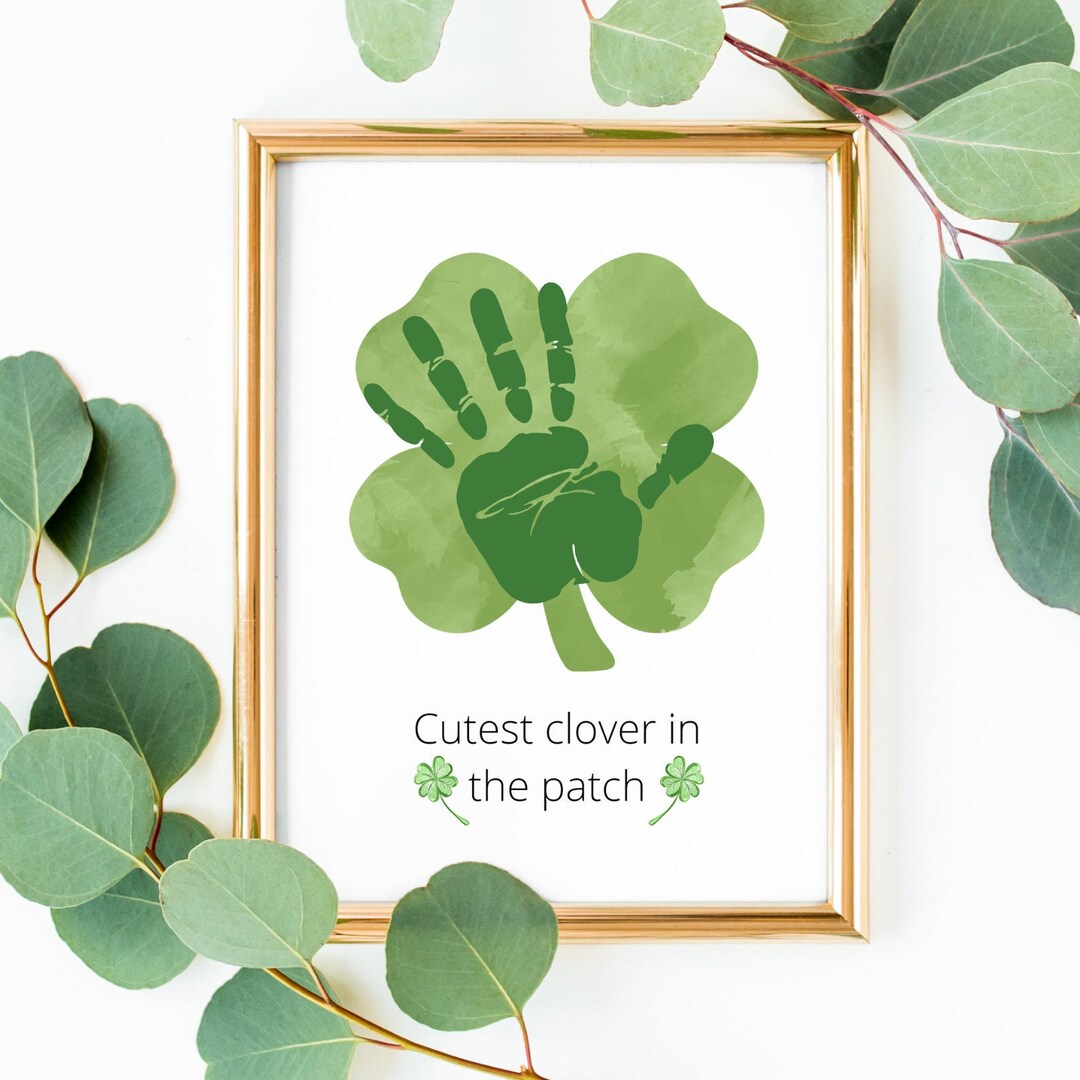 Cutest Clover in the Patch, St Patrick's Day Handprint Art, Shamrock ...