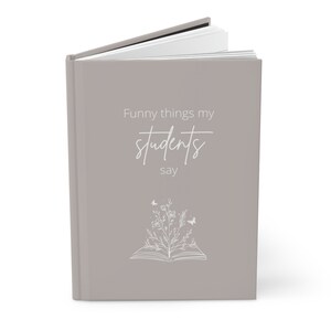 Teacher Memory Book, Funny Things My Students Say, Teacher Journal ...
