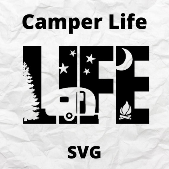 Camper Life SVG Camper Camp Life Svg | Etsy