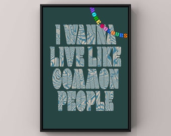 I Wanna Live Like Common People Pulp Music Lyrics Wall Art/wall Decor ...