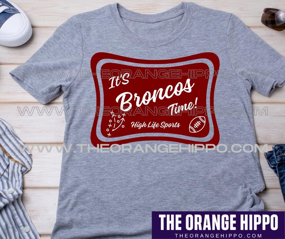 It’s Broncos Time - PNG & SVG - Digital Download - Print/cut ...