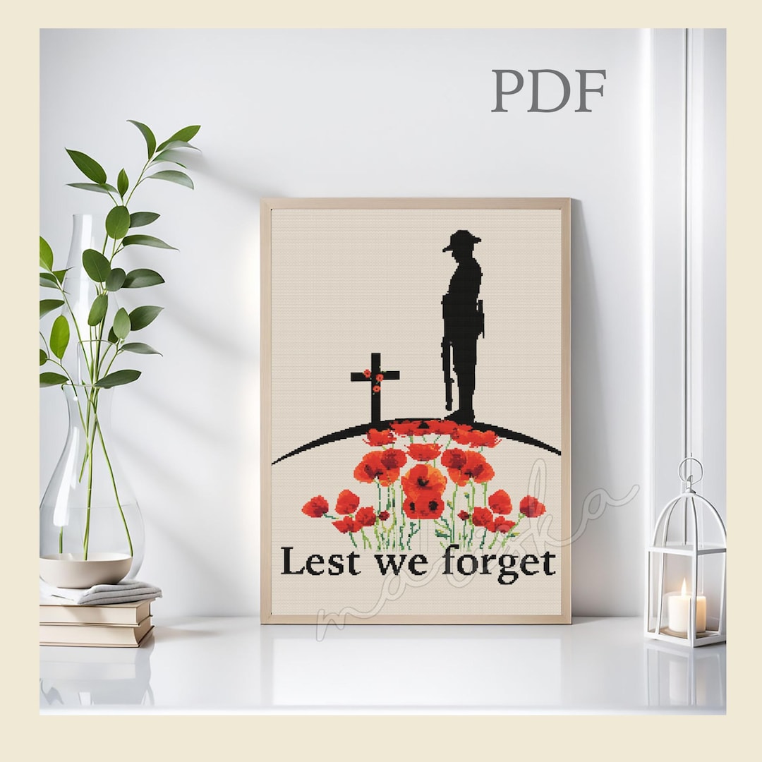 Cross Stitch Pattern Lest We Forget in Memory of Our Heroes Remembrance ...