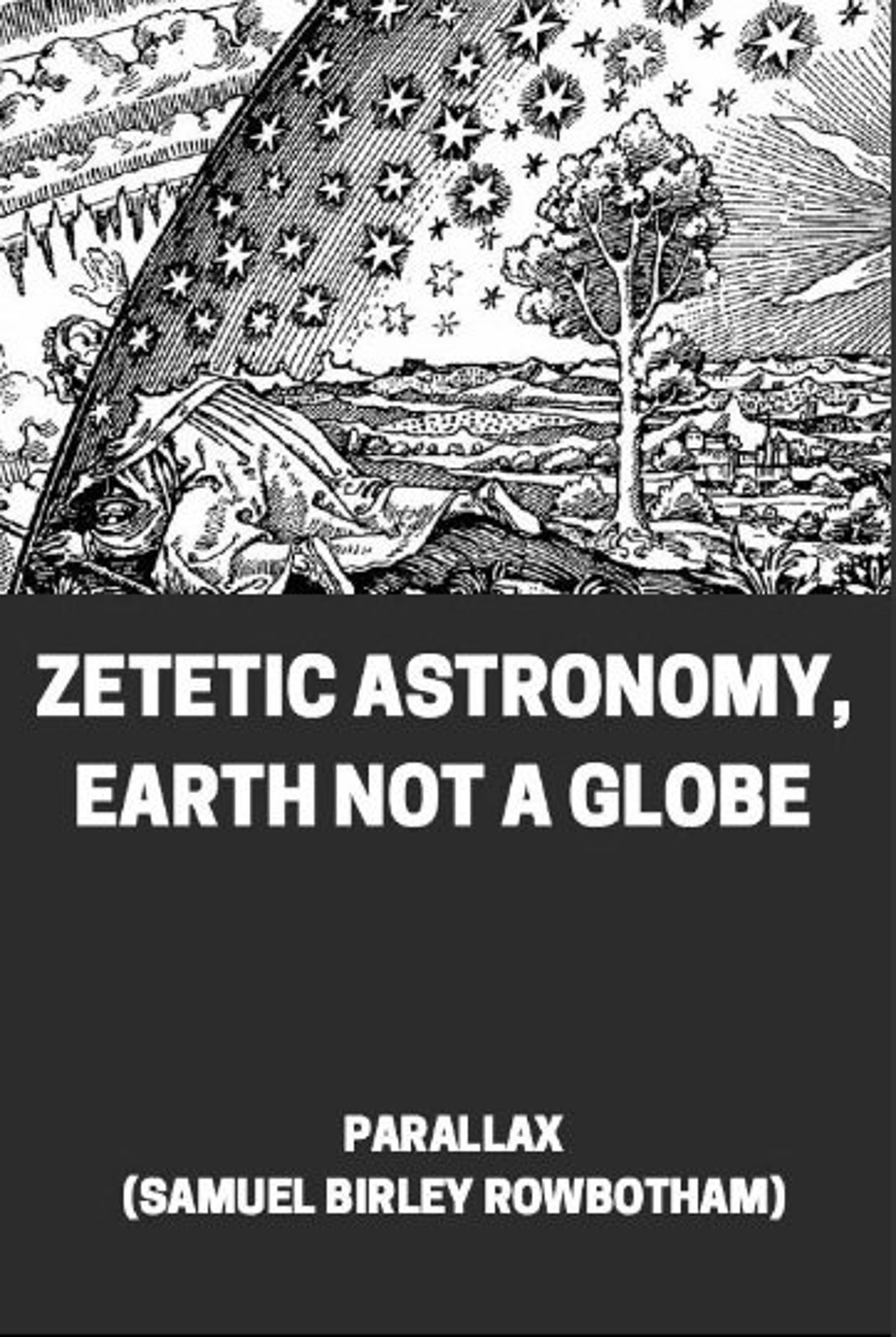 Zetetic Astronomy, Earth Not a Globe Parallax Samuel Birley Rowbotham ...
