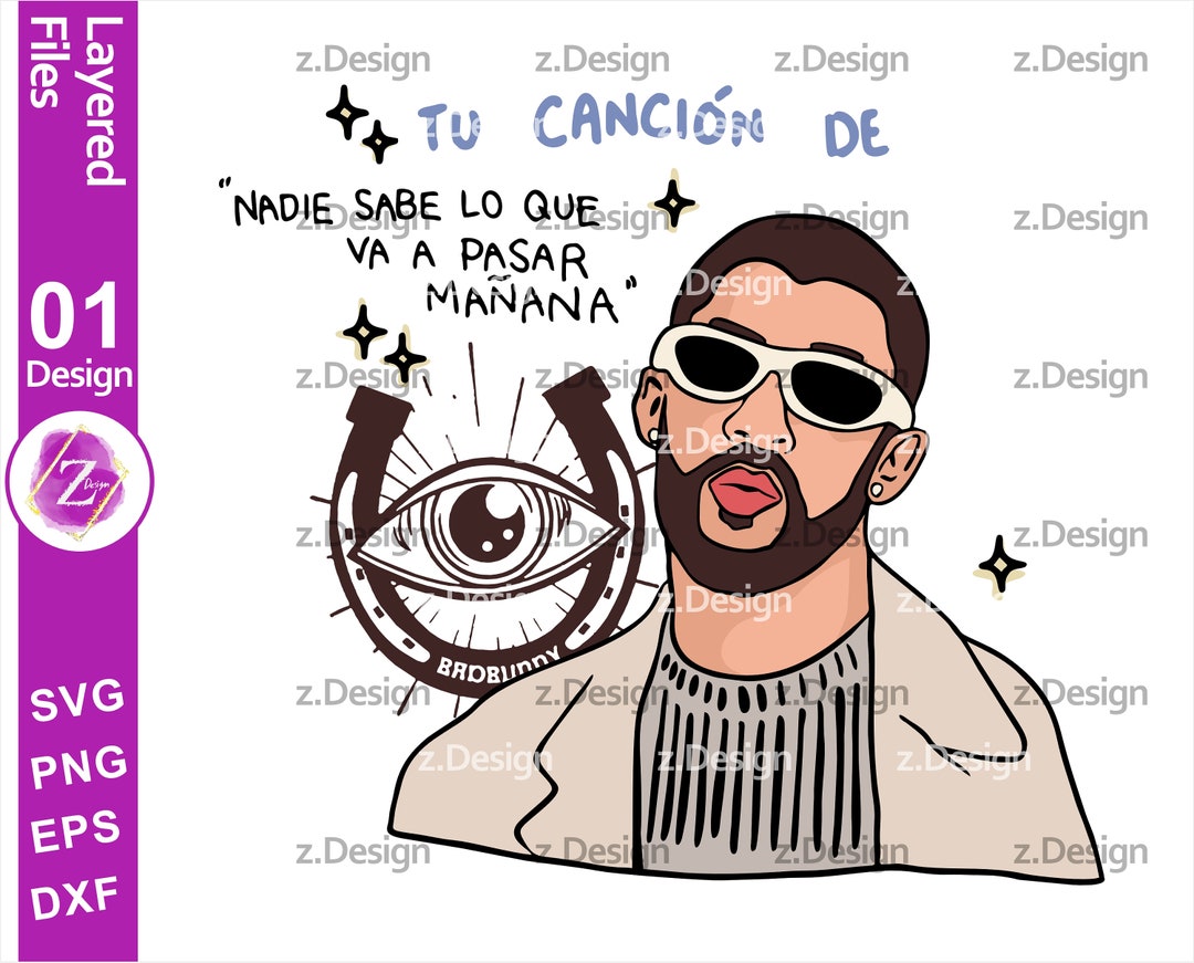 Bad Bunny New Album Cover Nadie Sabe Lo Que Va a Pasar Mañana, SVG, PNG ...