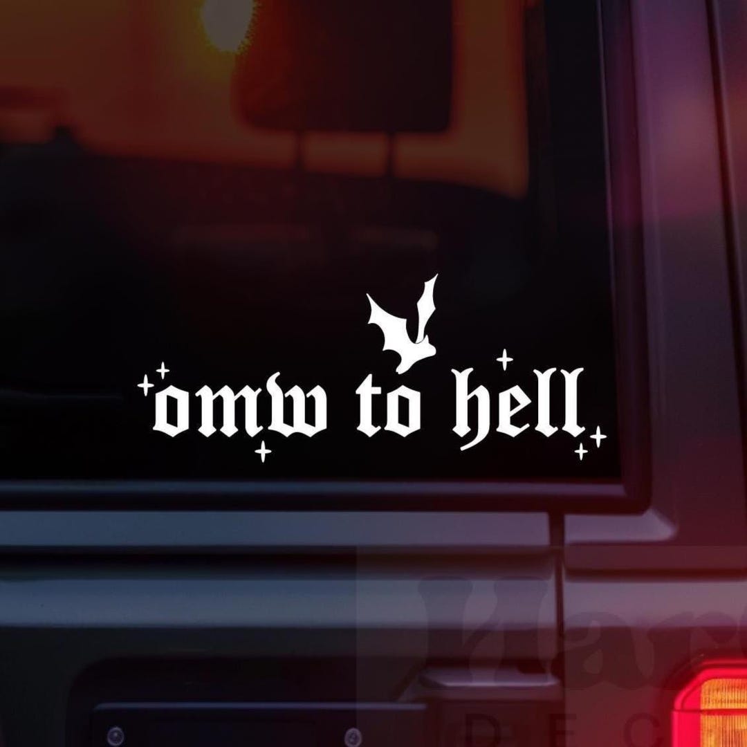 OMW to Hell Funny Goth Car Decal, Bat Decal, Old English Car Decal ...