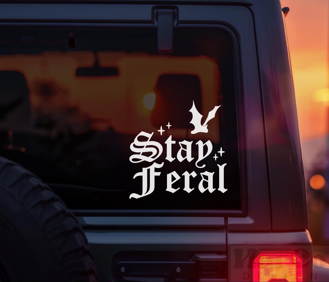 Stay Feral Vinyl Car Decal Sticker, Car Decals for Women, Feral Mom ...