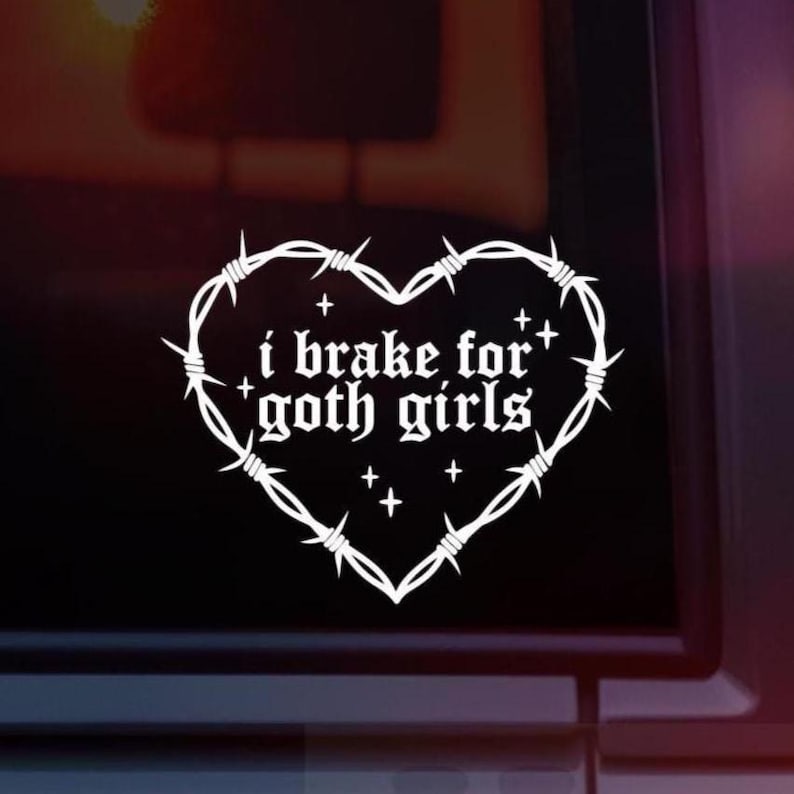 I Brake for Goth Girls Vinyl Car Decal. Bats Decal, Funny Car Decals ...