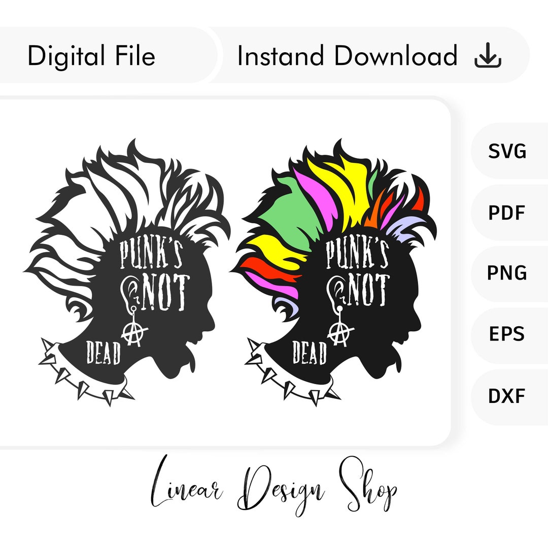 Punk's Not Dead Svg - Punk Hair Svg - Punk T-shirt Svg - Punk ...