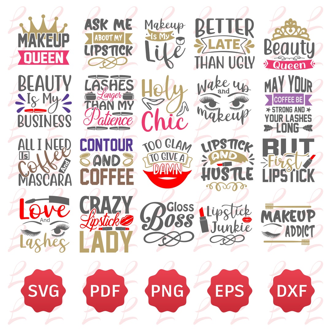Makeup Qoute Svg Bundle for Cricut and Print Makeup Queen Bundle Beauty ...