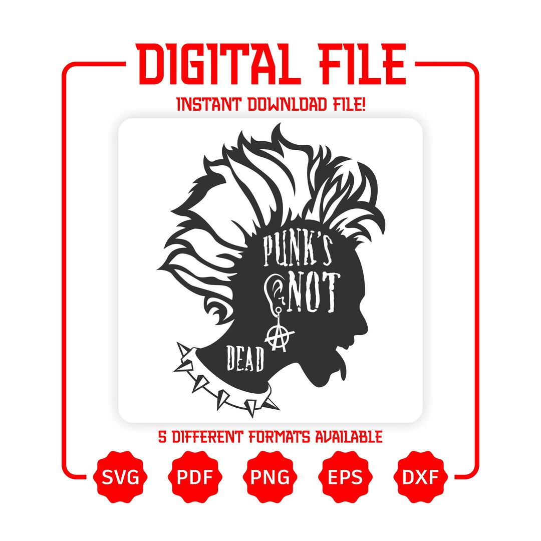 Punk's Not Dead Svg Punk Hair Svg Punk T-shirt Svg Punk Silhouette Cut ...