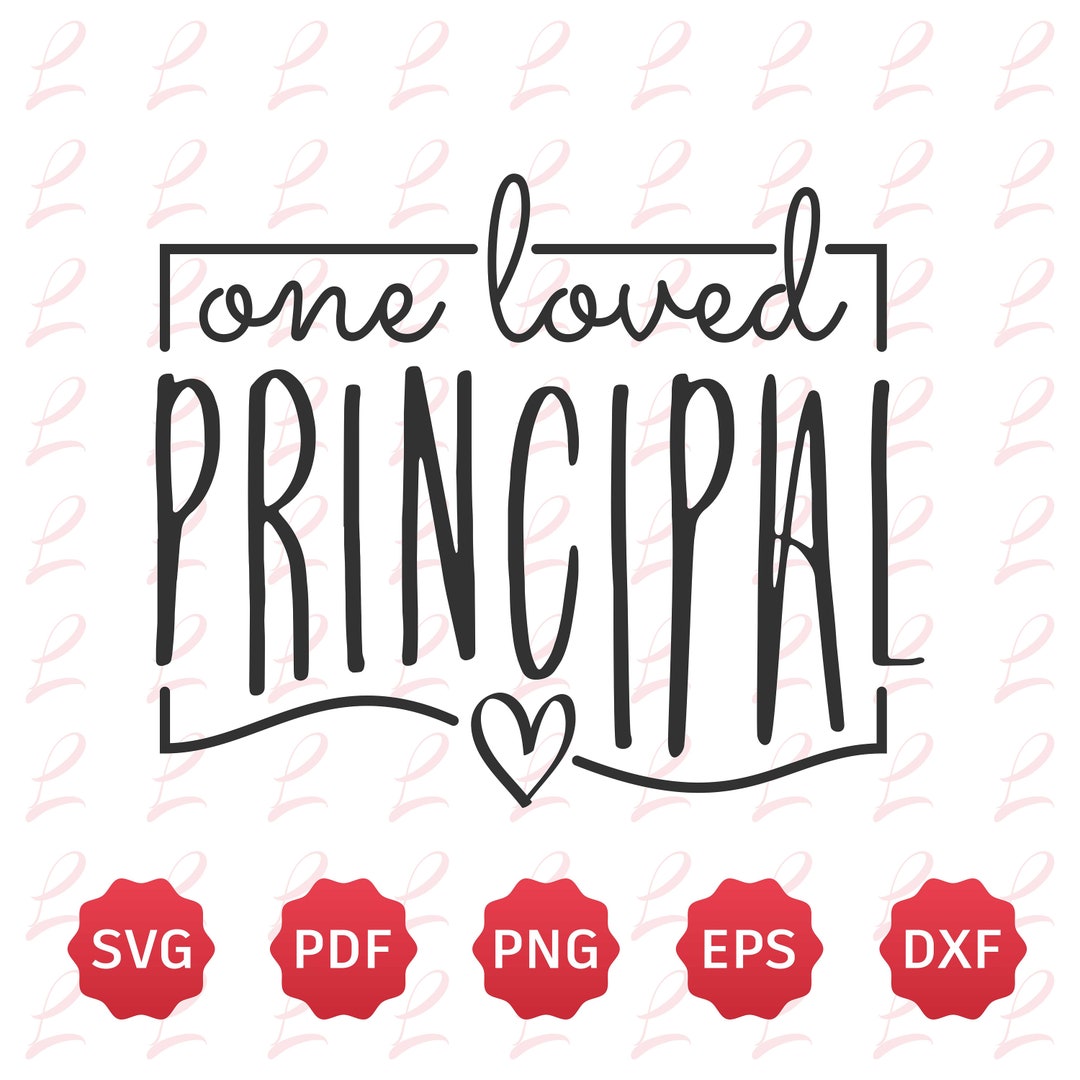 One Loved Principal Svg for Cricut, Silhouette, Best Principal Svg ...