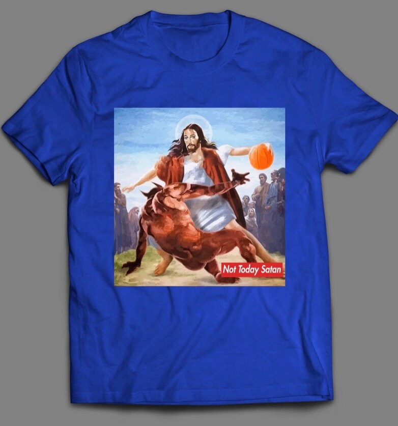 NOT TODAY SATAN Jesus Crossover Basketball Parody Shirt - Etsy