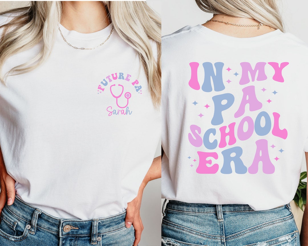In My PA School Era Shirt, Custom PA School Sweater, Physician ...