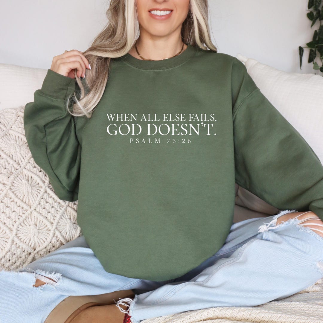 When All Else Fails God Doesn't Shirt, Psalms 73:26 Shirt, Religious ...