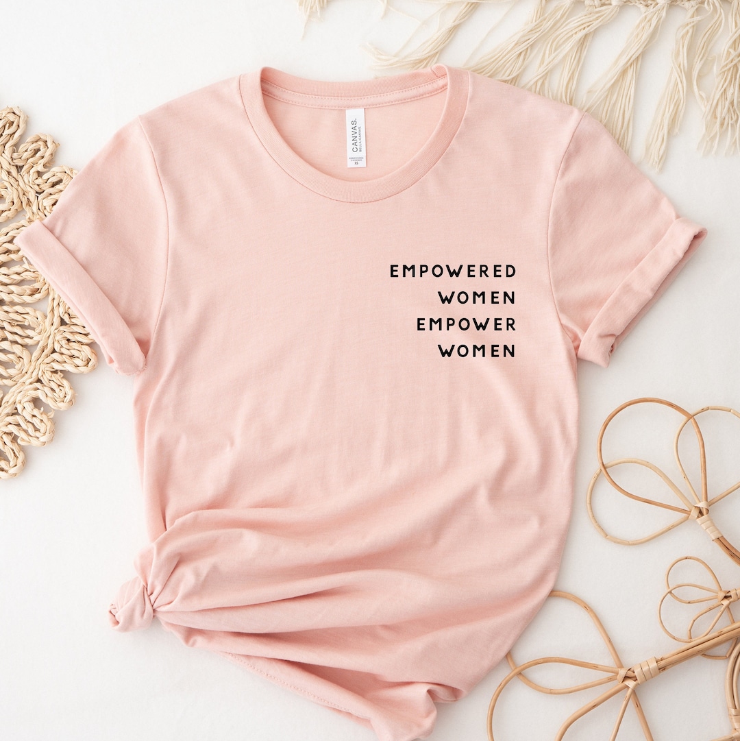 Empowered Women Empower Women, Girl Power Tshirt, Crew Shirt ...