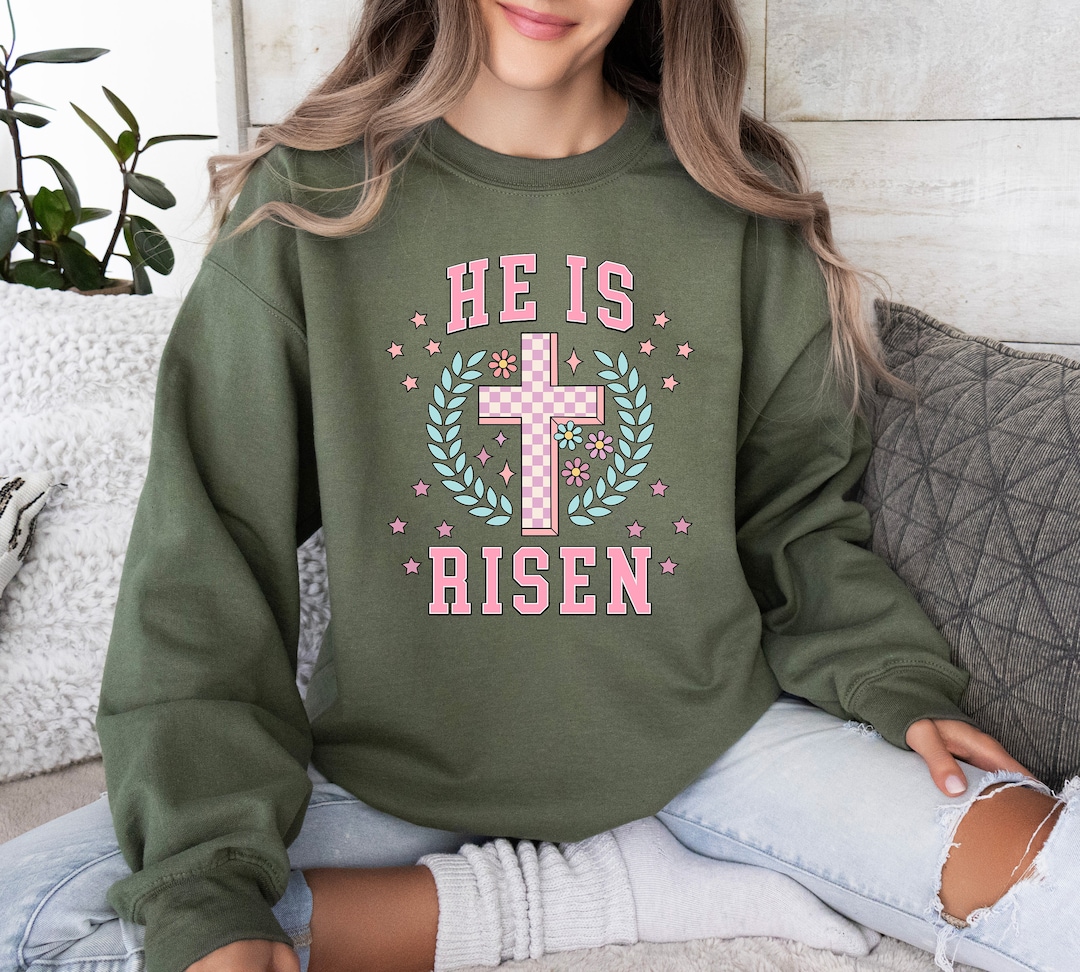 He is Risen Shirt, Easter Sweatshirt, Inspirational Jesus Tee, Easter ...