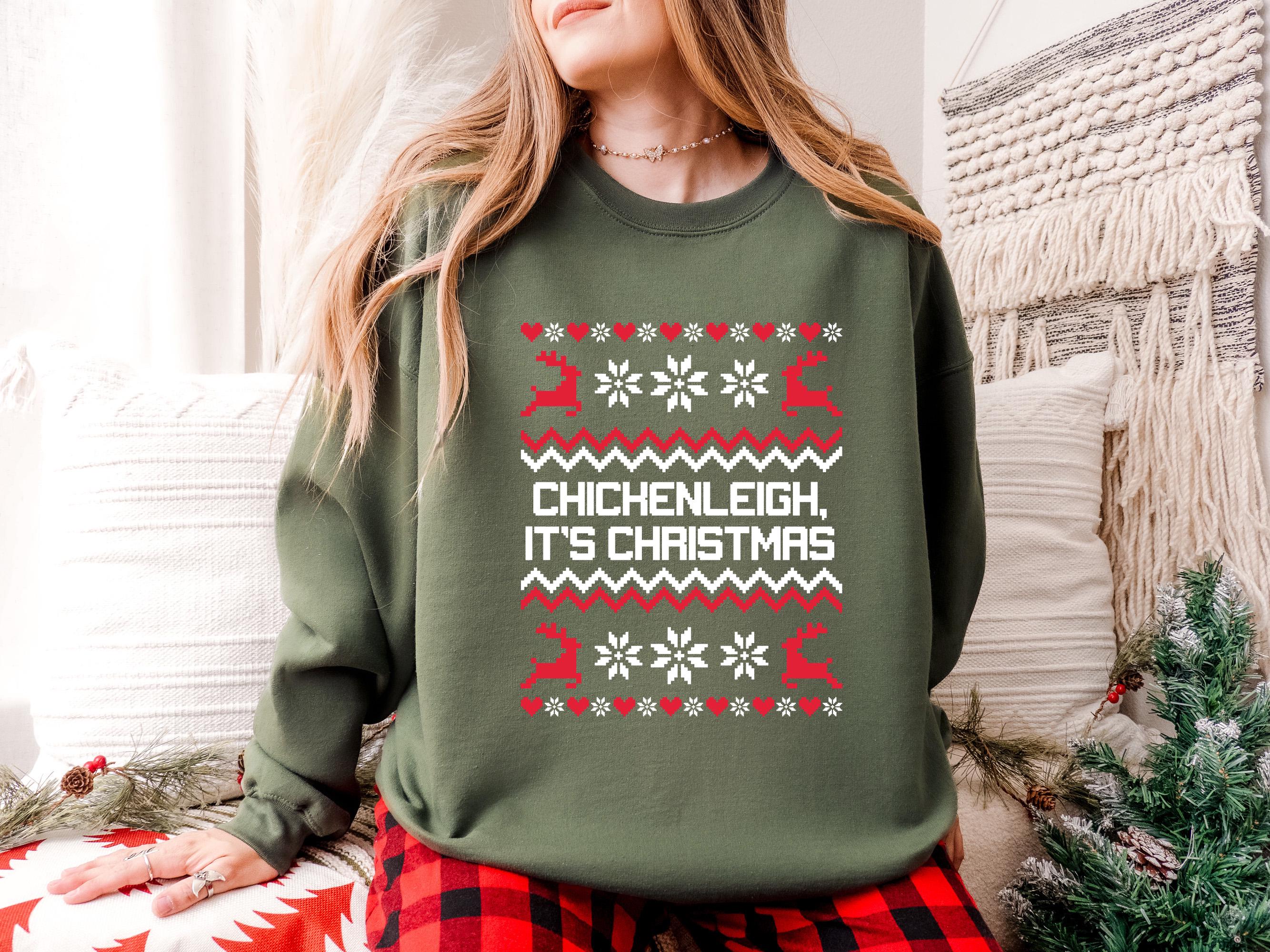 Chickenleigh Its Christmas Shirt, Christmas Funny Sweatshirt, Christmas ...
