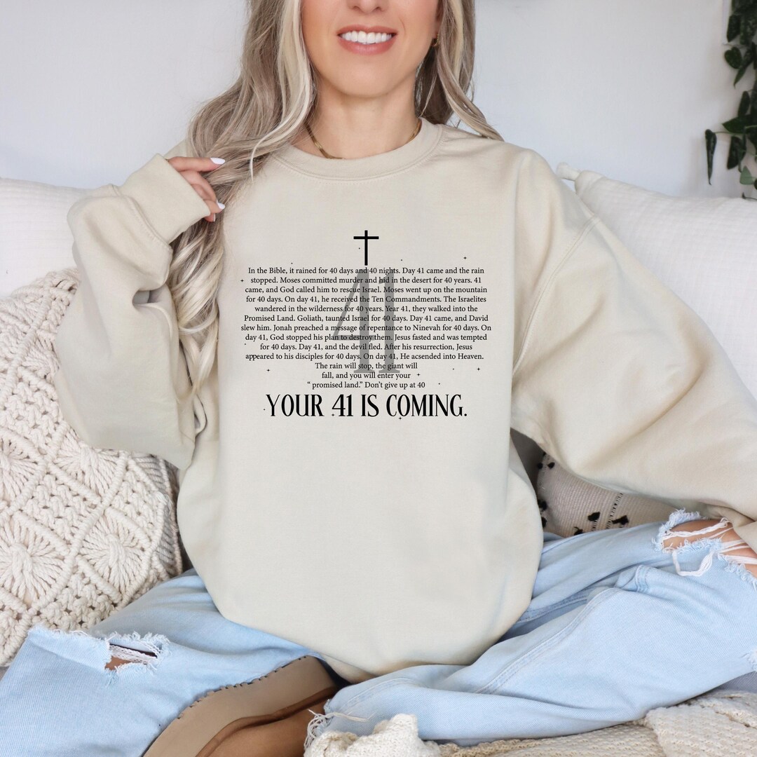 Your 41 is Coming Shirt, Jesus Sweatshirt, Bible Verse Shirts ...